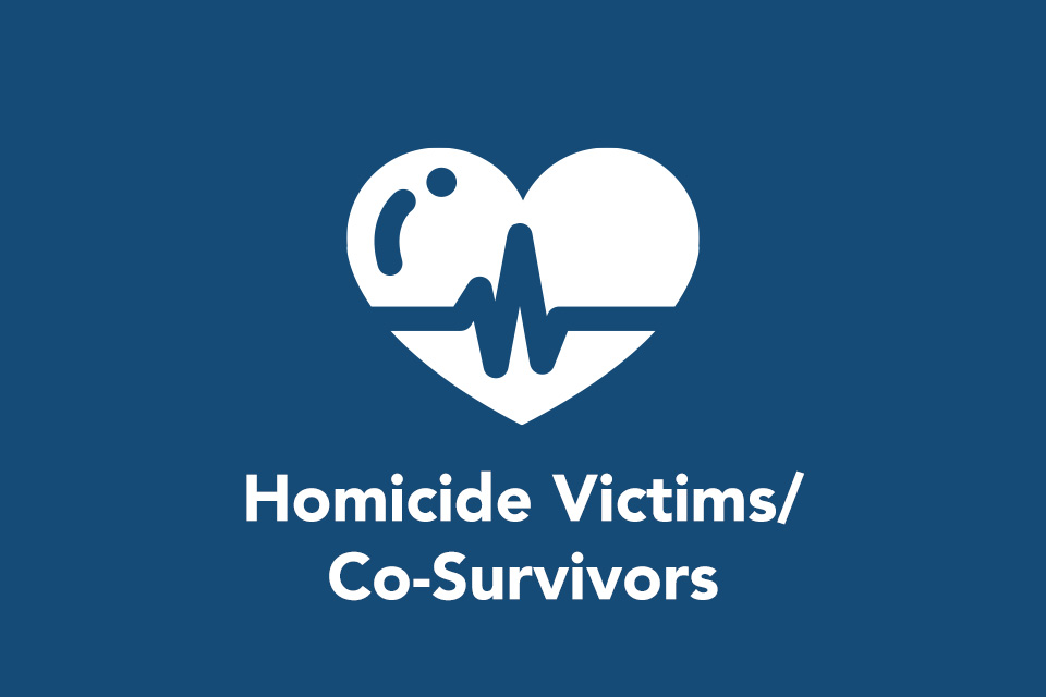 Homicide Victims/Co-Survivors Topic Card | Office for Victims of Crime