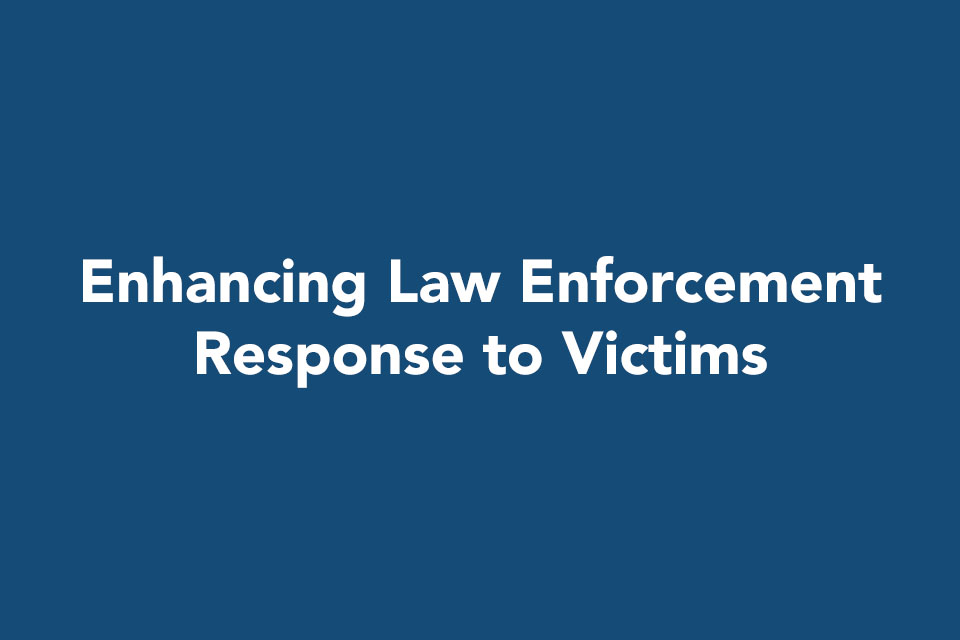 Enhancing Law Enforcement Response to Victims Card | Office for Victims ...