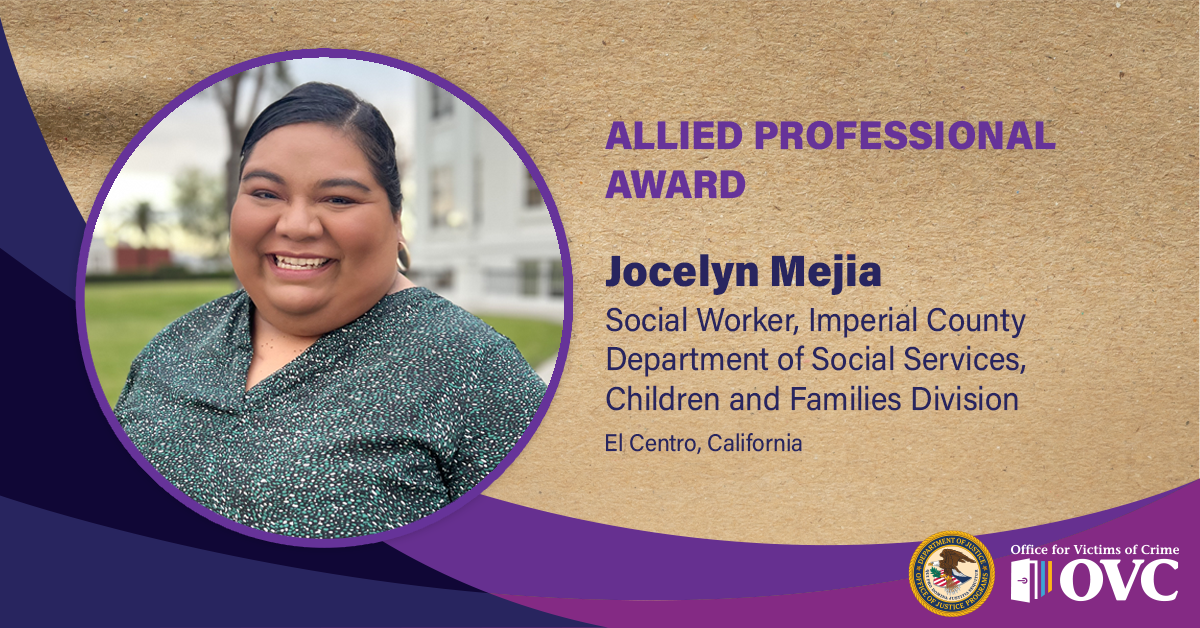 Jocelyn Mejia | 2024 National Crime Victims' Service Awards | Office for Victims of Crime