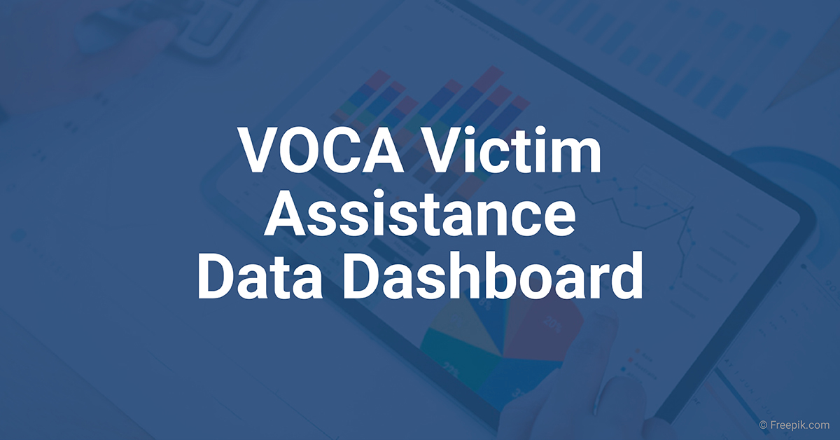 VOCA Victim Assistance Data Dashboard | Office for Victims of Crime