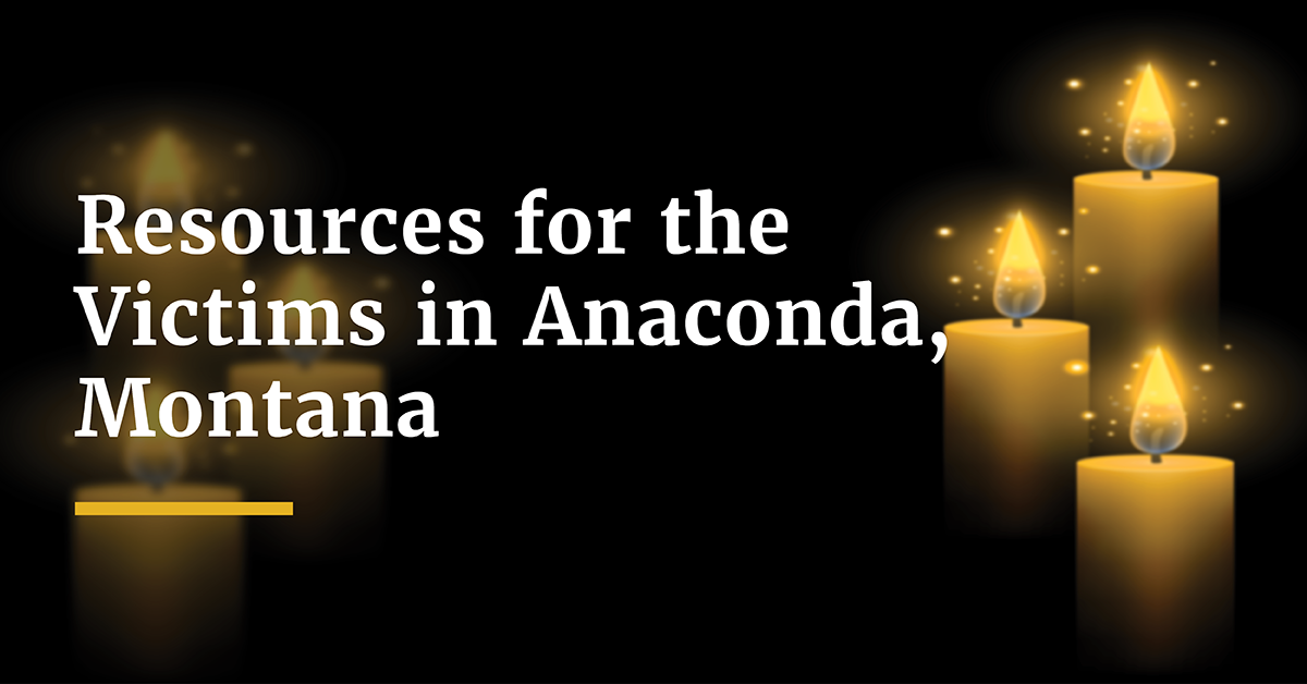 Resources and Support for the Victims in Anaconda, Montana | OVC