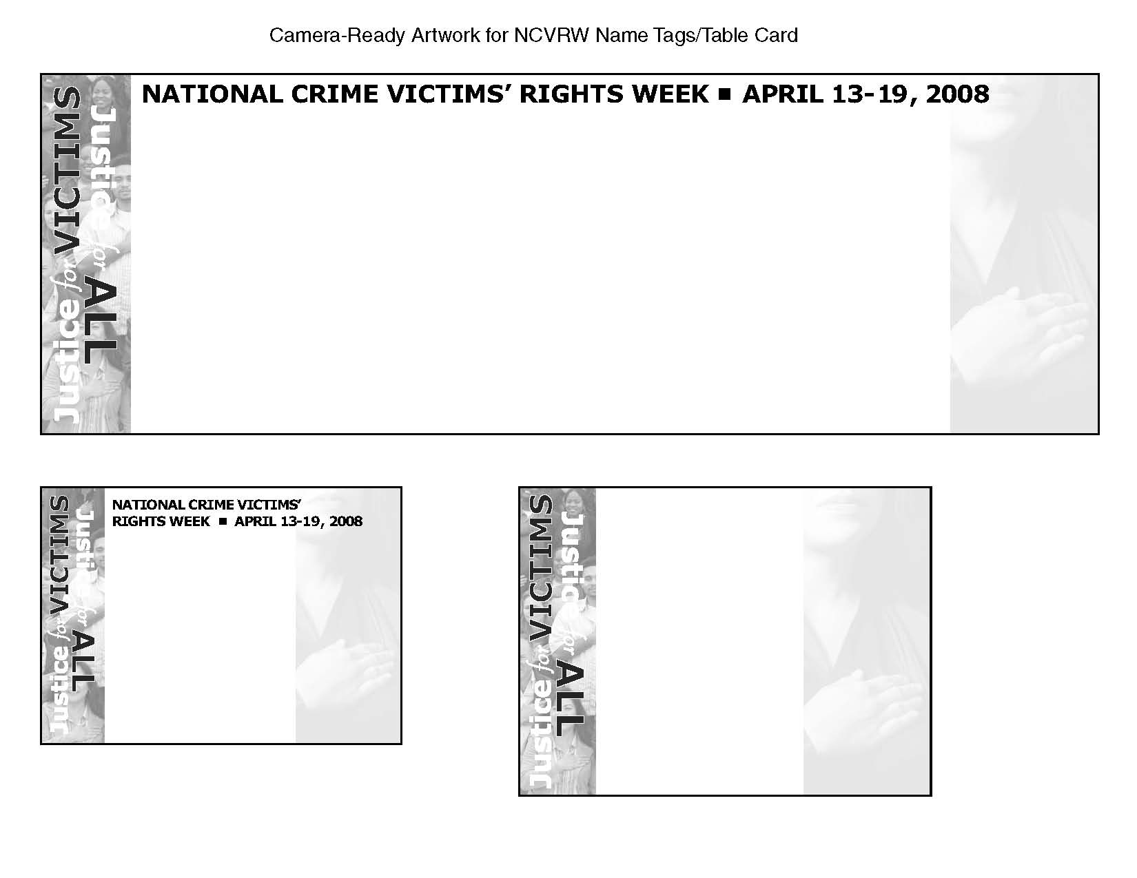 National Crime Victims' Rights Week, April 13-19, 2008. Justice for ...