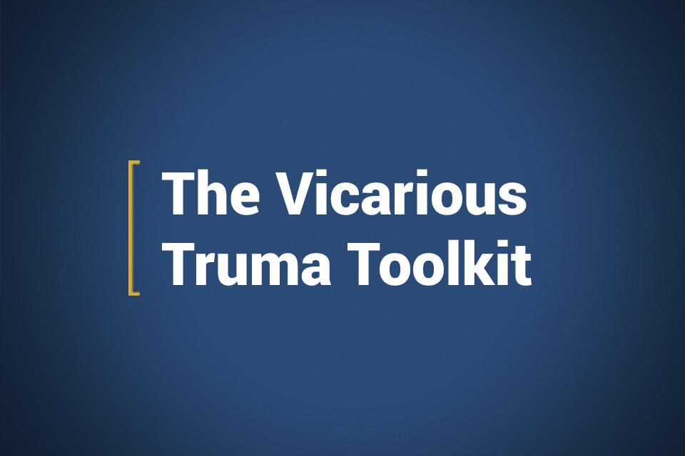 The Vicarious Trauma Toolkit Homepage Card | Office for Victims of Crime