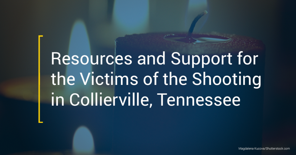 Resources and Support for the Victims of the Shooting in Collierville ...